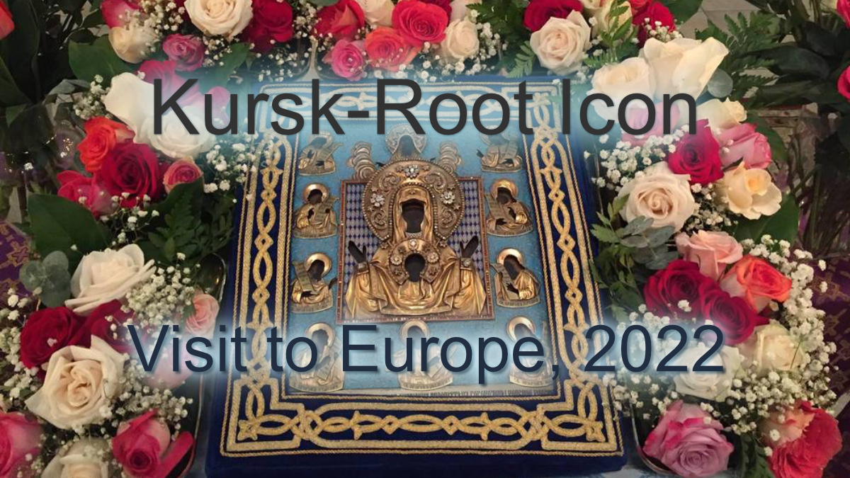 Schedule of Visitation of the Miraculous Kursk-Root Icon of the ...